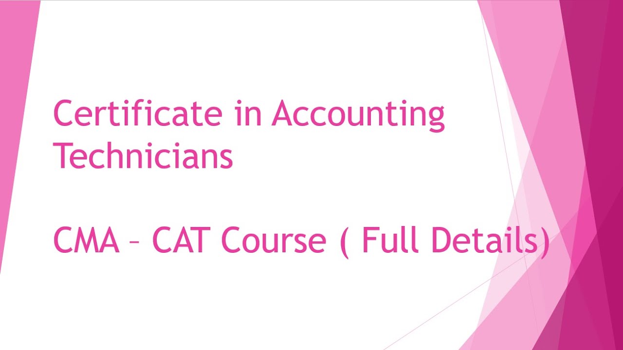 CMA - CAT (Certificate in Accounting Technicians) course details - YouTube