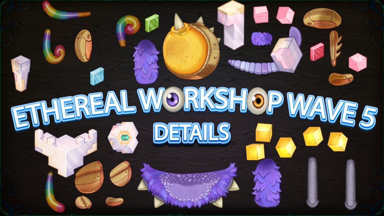 All Monster Ethereal Workshop Wave 5 Details Construction | MSM ANIMATION! My Singing Monsters ...