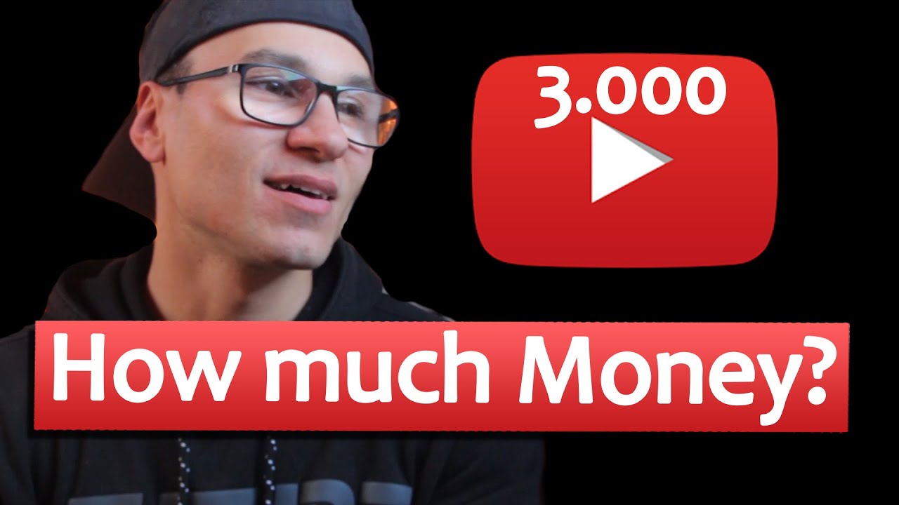 How much money do I earn from YouTube with 3000 Subs ? - YouTube
