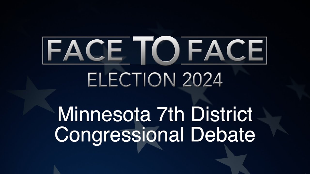 Face to Face: Minnesota 7th District Congressional Debate 2024 - YouTube