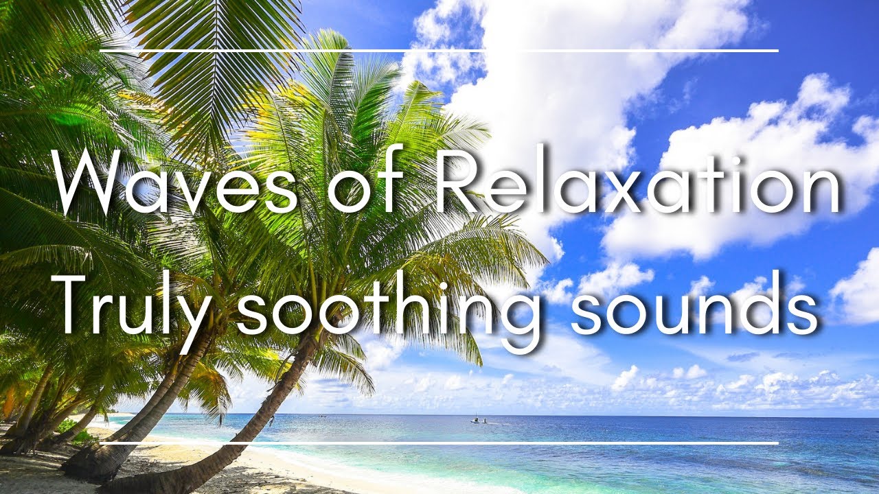 Waves of Relaxation | Soothing sounds for rest and meditation | Ocean ...