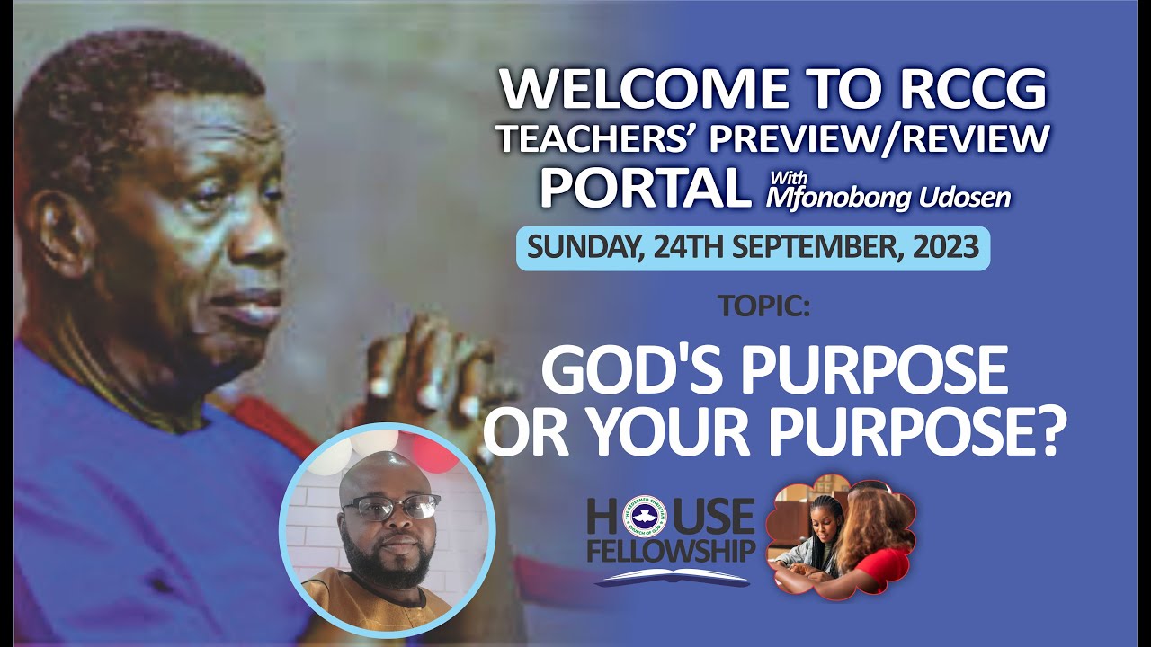 GOD'S PURPOSE OR YOUR PURPOSE? || RCCG House Fellowship Lesson 04 ...