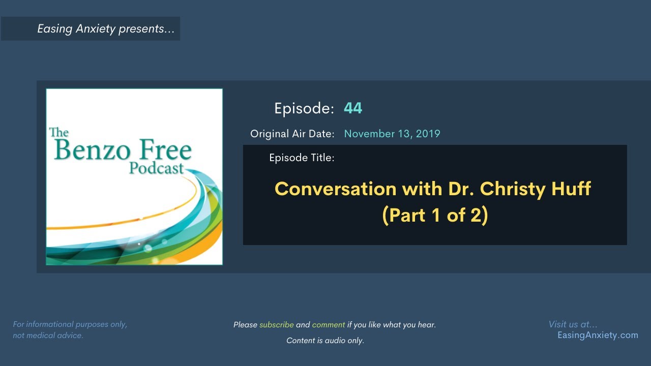 Conversation with Dr. Christy Huff (Part 1 of 2) | Benzo Free Podcast ...