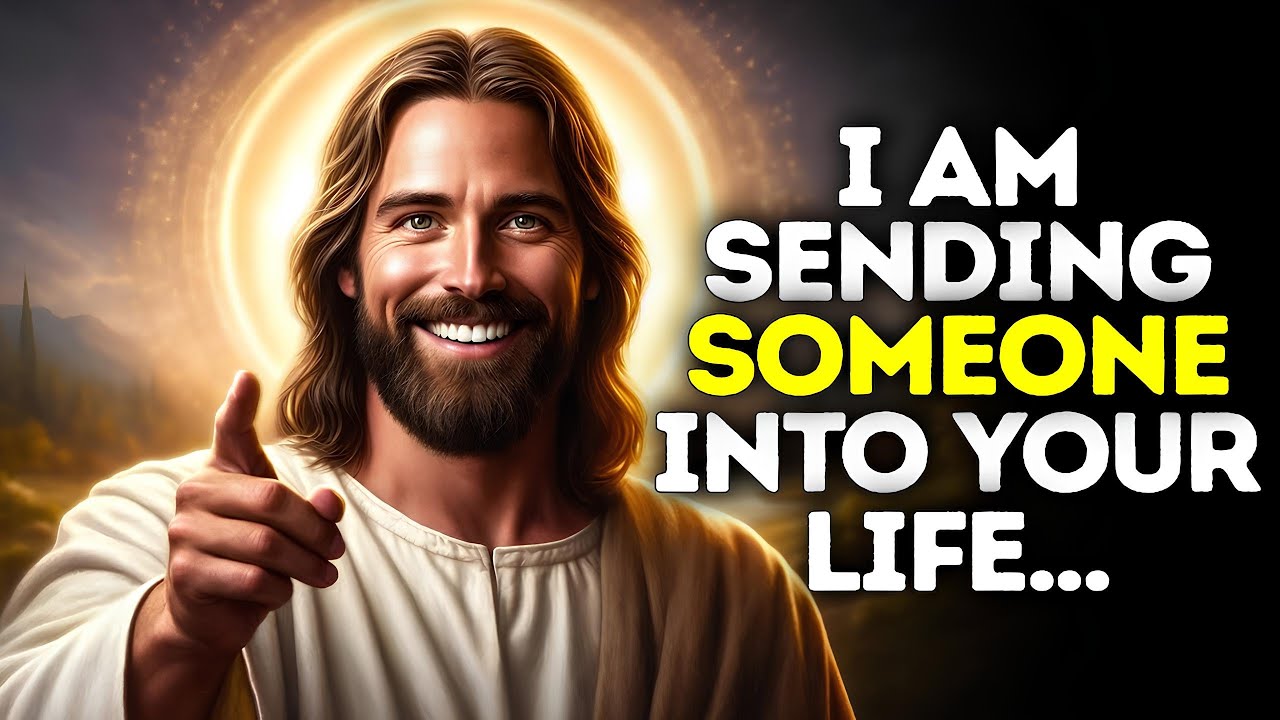 🔴GOD SAYS:- I AM SENDING SOMEONE INTO YOUR LIFE | God Message Today ...