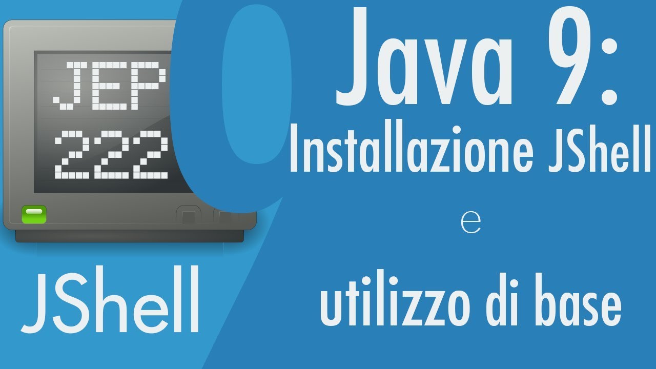 Java 9 Installazione E Utilizzo Di Base Della Jshell Youtube