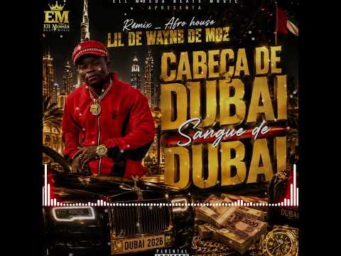 Afro house_Lil Wayne de Moz_-_Cabeça de Dubai Sangue de Dubai_Ell Moeda Beats Music