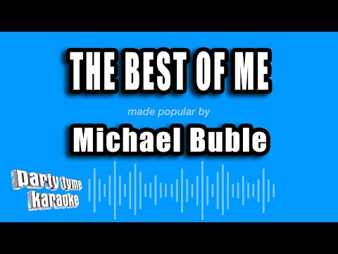 Michael Buble - The Best of Me (Karaoke Version)