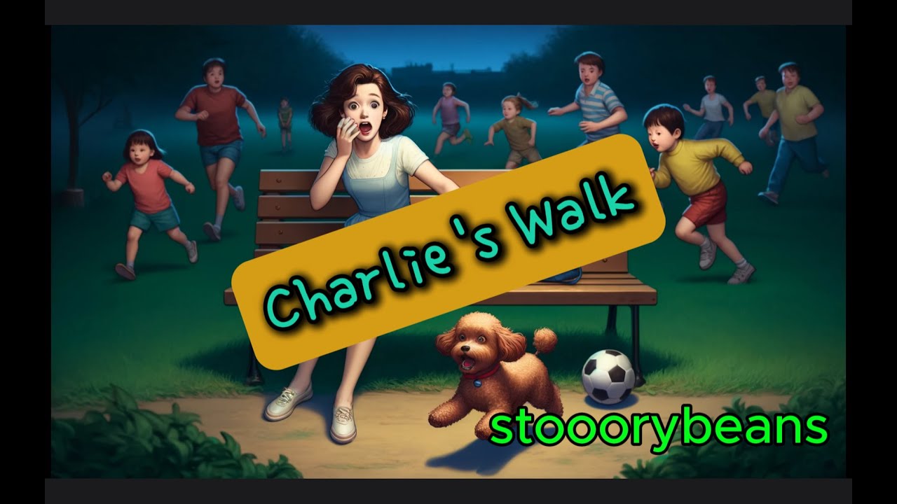 Charlie's Walk #Creation #Short Story - YouTube