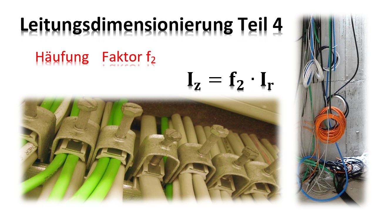 Leitungsquerschnitt ( Teil 4 ) bei Häufung / Korrekturfaktor f2 ...