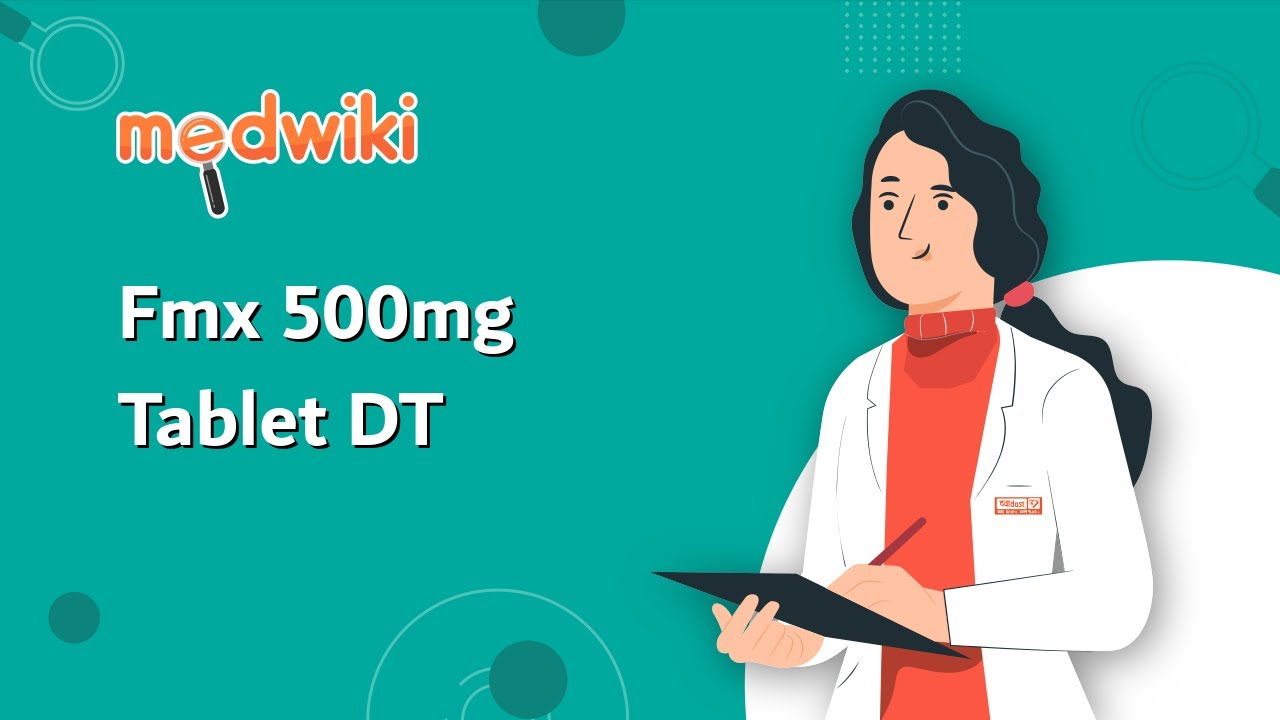 Fmx 500mg Tablet DT - Uses, Benefits and Side Effects - YouTube