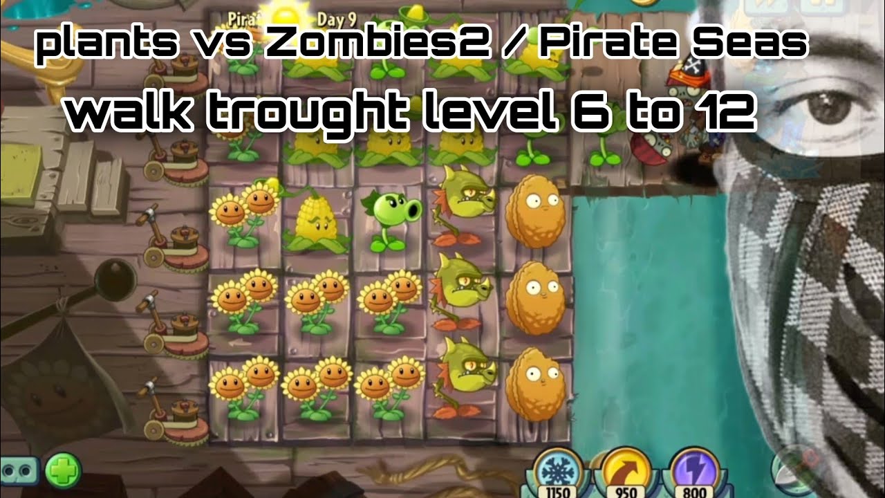 walkthrough Plants Vs Zombies level 6-12 / pirates seas - YouTube
