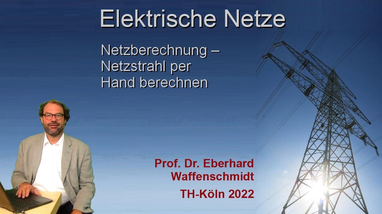 Elektrische Netze Folge 6.1: Netzberechnung - Netzstrahl - YouTube