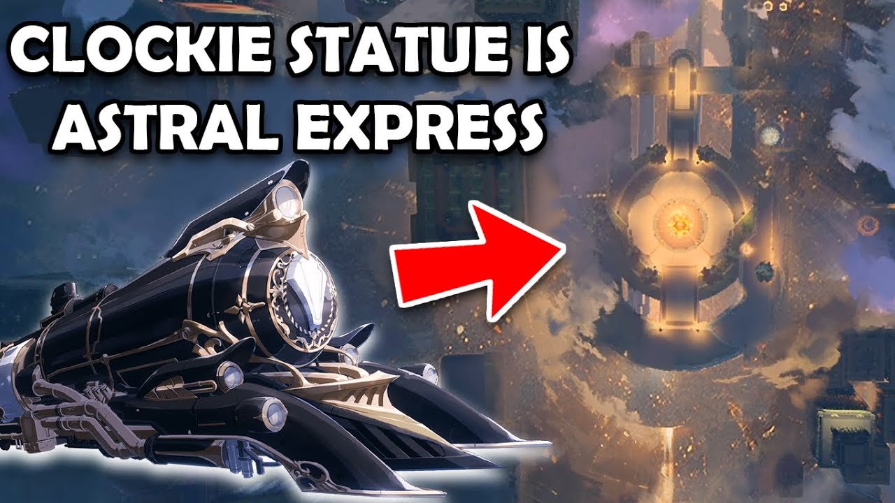 Clockie statues looks like Astral Express from Dreamflux Reef | Honkai ...
