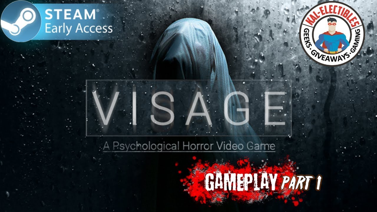Visage Steam Early Access - Psychological Horror - Playthrough Part 1 ...