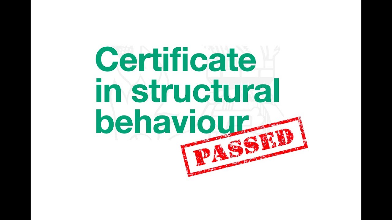 I passed the IStructE Certificate in Structural Behaviour, and an ...