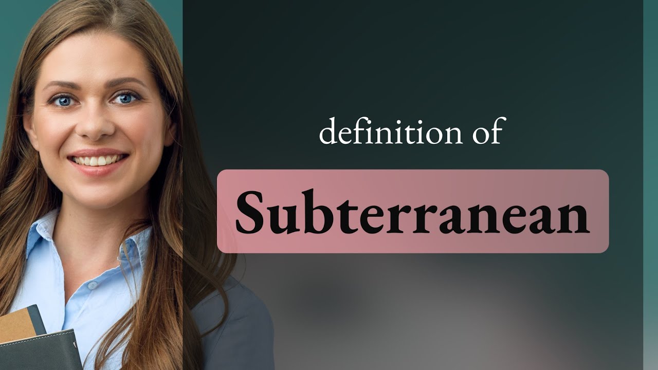 Subterranean — what is SUBTERRANEAN meaning - YouTube