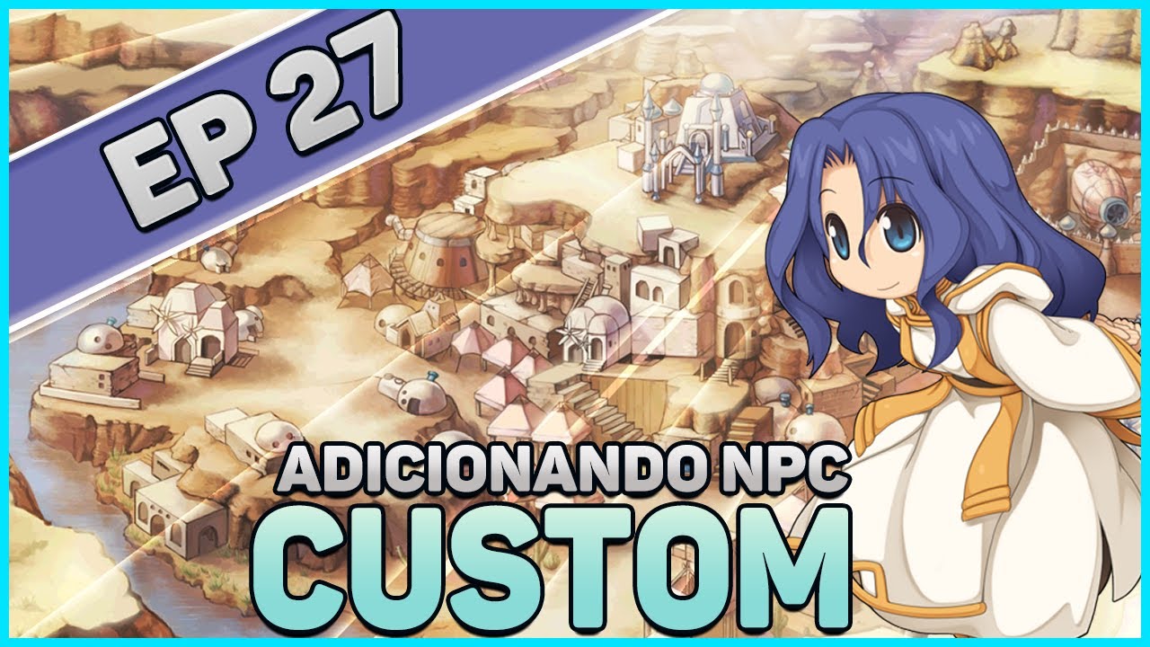 PRIMEIRA VEZ QUE EU ADICIONO UM NPC CUSTOM (COMO ADICIONAR NPC CUSTOM ...