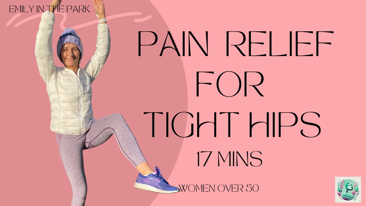 Unlock Painful Tight Hips in 17 mins - Women Over 50 - YouTube