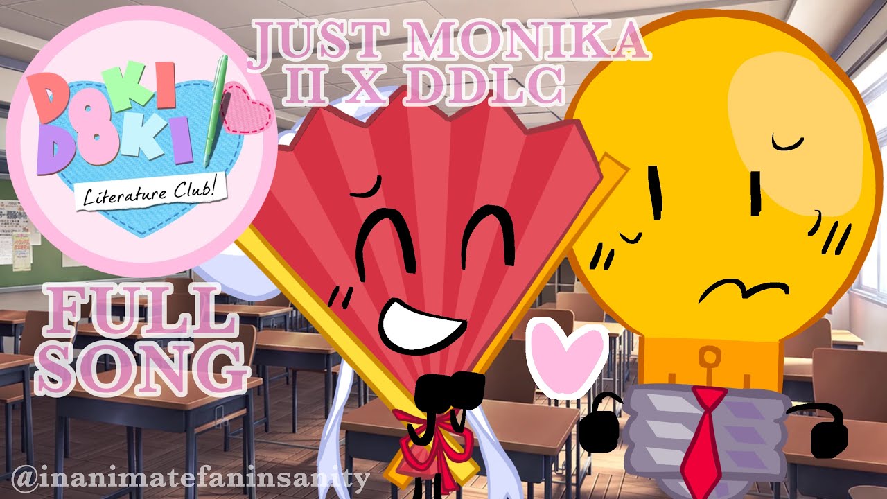 || JUST MONIKA FULL SONG || II X DDLC ANIMATION || oh god this took me ...