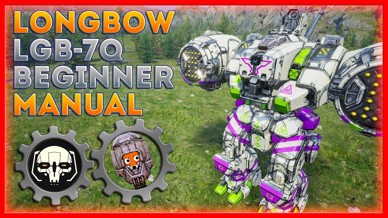 MechWarrior 5 Beginner's Manual: Longbow LGB-7Q Mech Build - YouTube