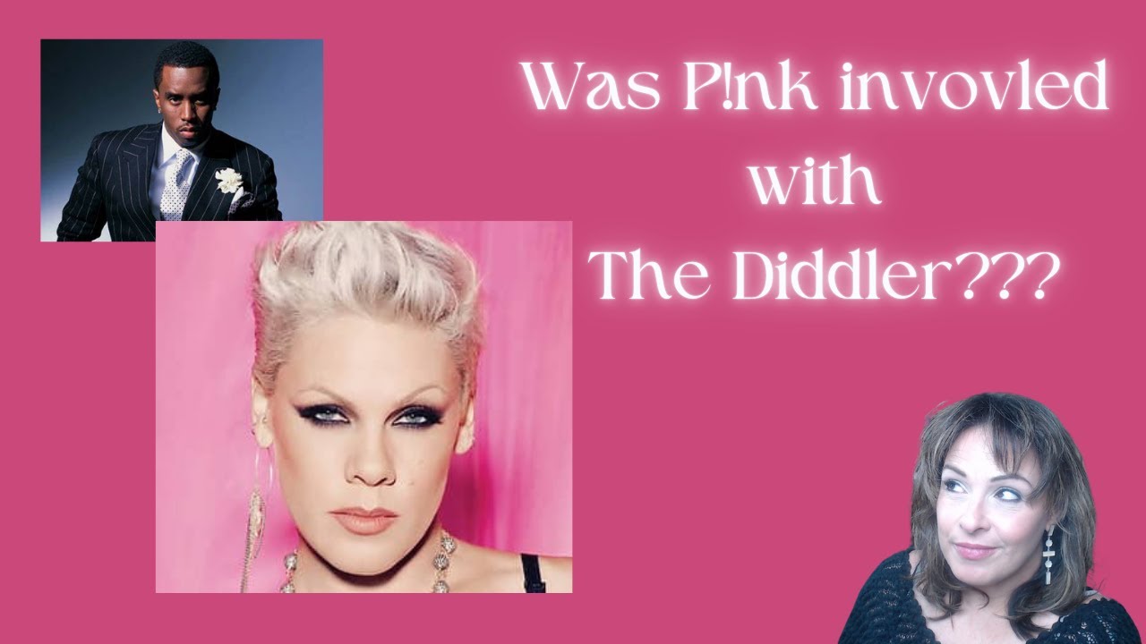😯P!nk involved with the Diddler??? 💔 - YouTube