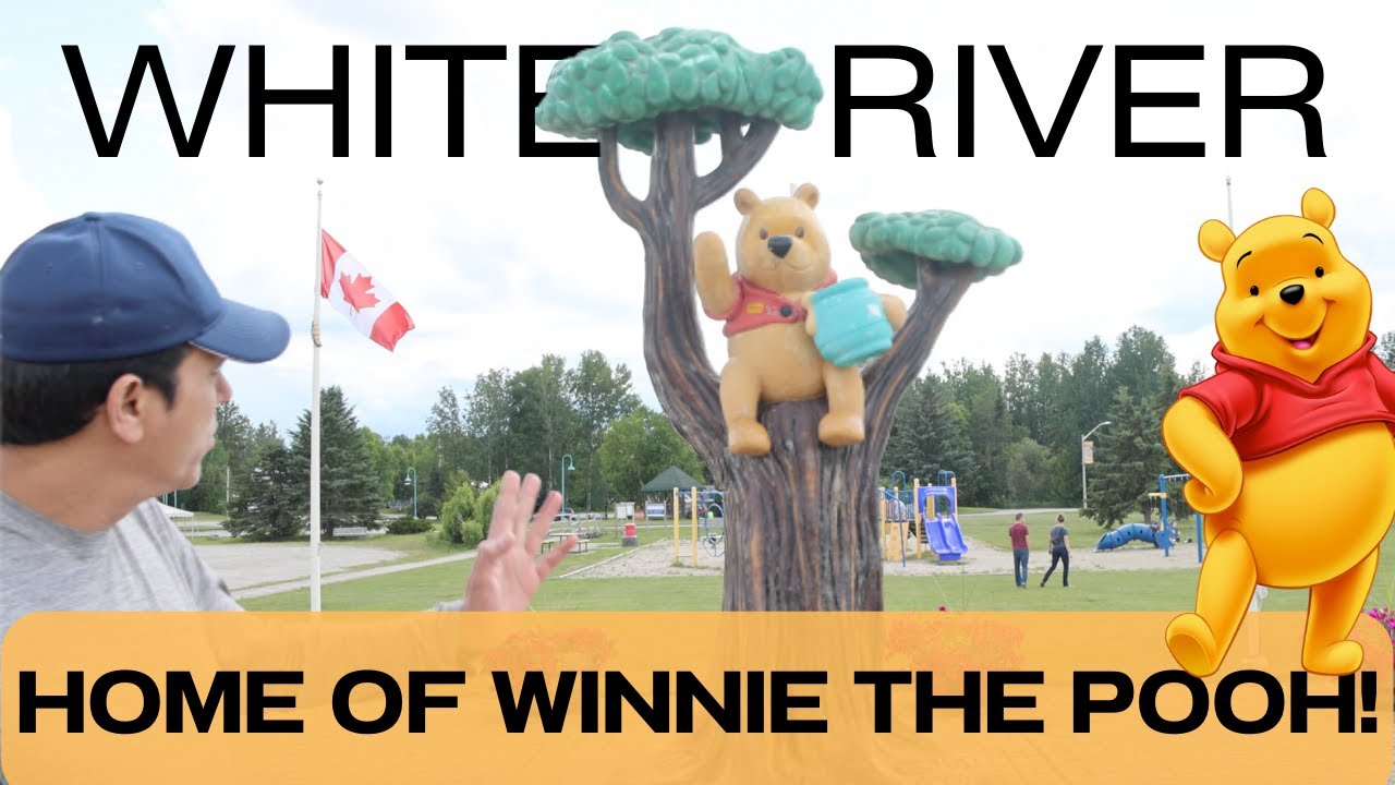 BIRTHPLACE OF WINNIE THE POOH! Reel #3| Wawa to White River |Road Trip ...