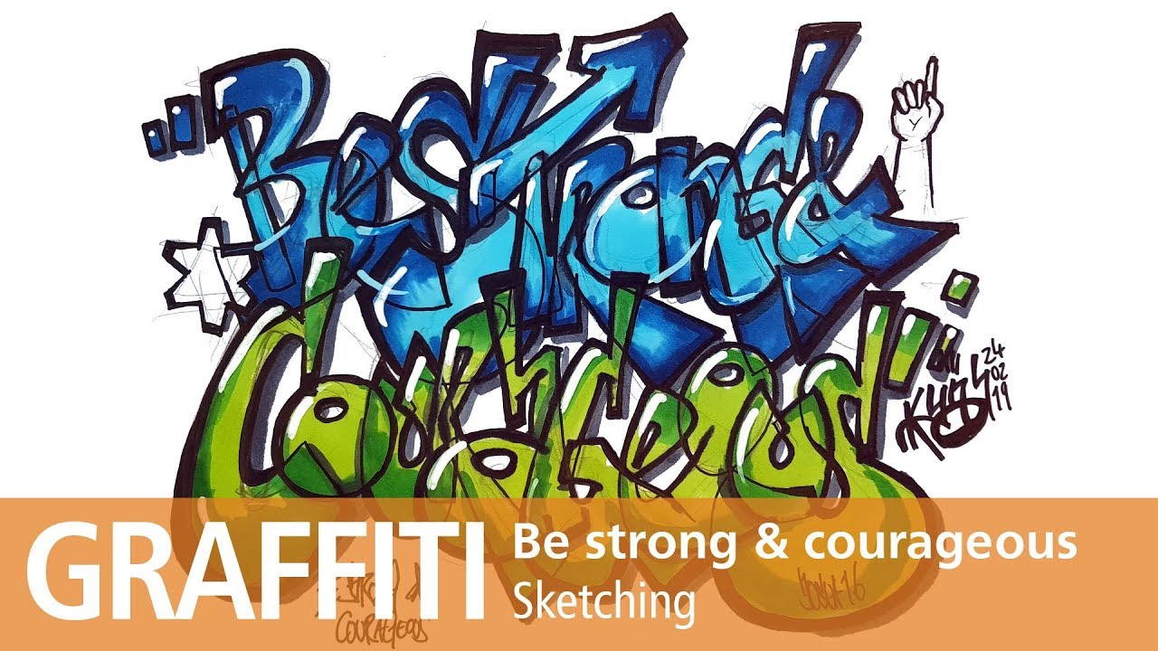 Graffiti Sketch: Be Strong & Courageous - Timelaps - YouTube