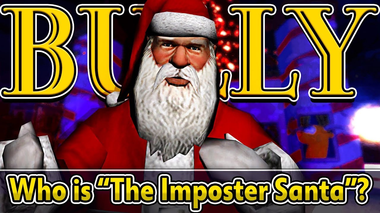 BULLY - Who is "The Imposter Santa"? - YouTube