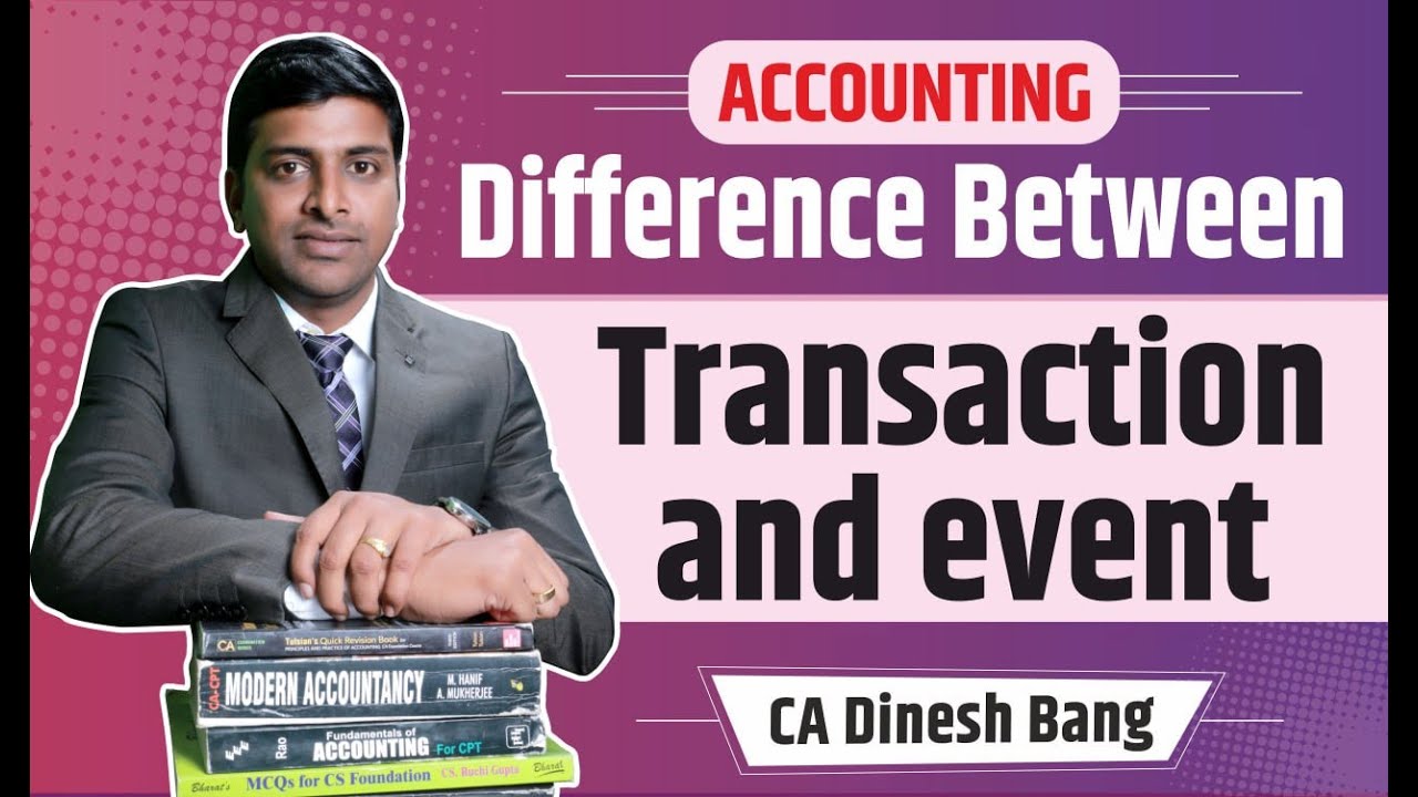 Difference Between Transactions and Events || CA Dinesh bang - YouTube