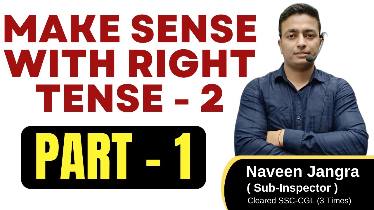 TENSES ENGLISH GRAMMAR (MAKE SENSE WITH THE RIGHT TENSE - 2 PART 1 ...