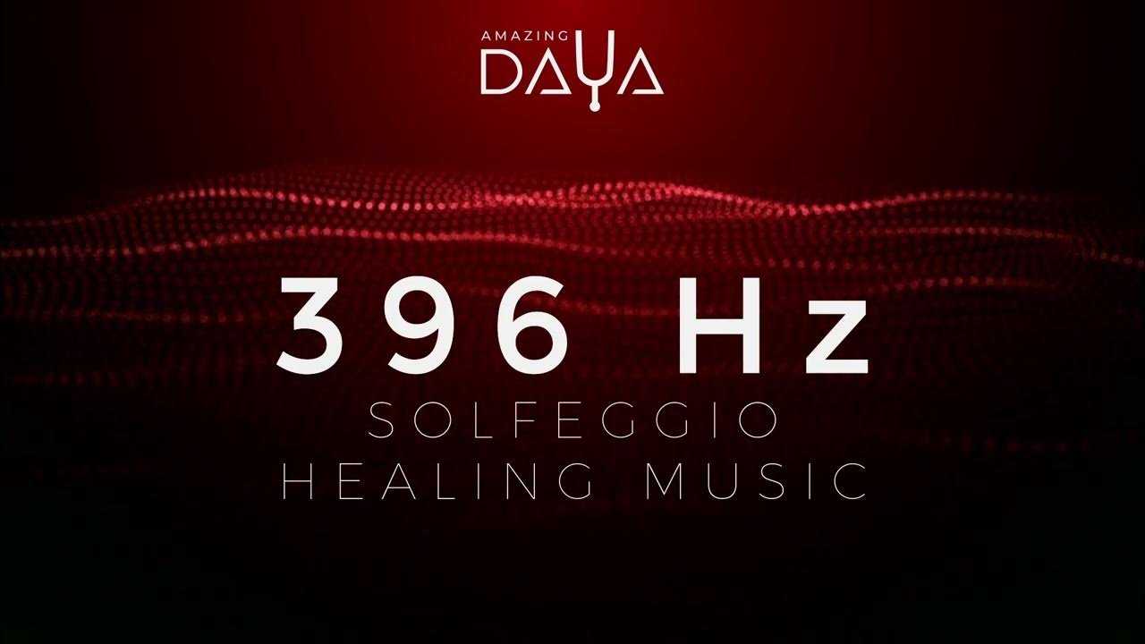 Frequency Healing Music | 396 Hz Root Chakra | Fear & Guilt Liberation | Reduce Stress & Anxiety ...