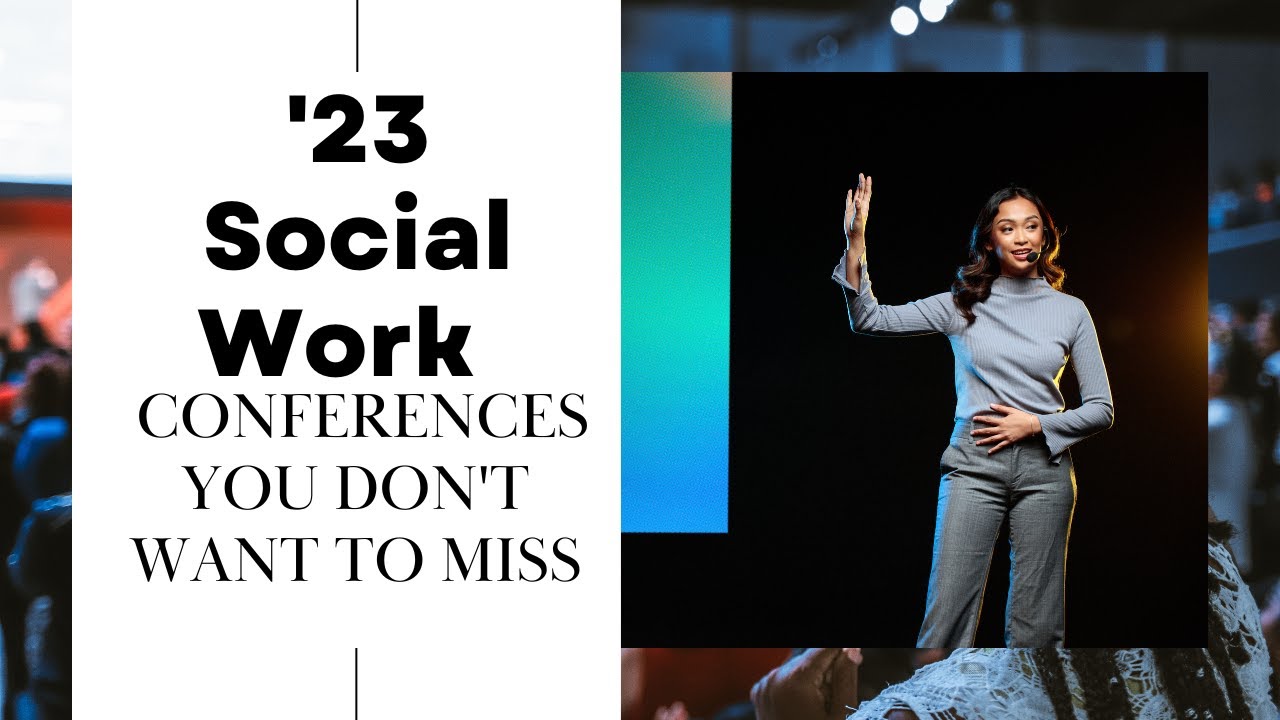 Social Work Conferences to attend January - June '23 - YouTube