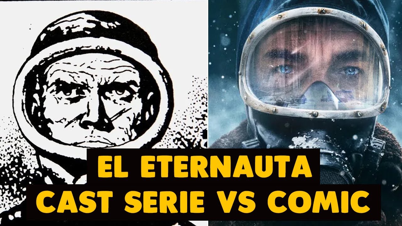 EL ETERNAUTA CAST THEN AND NOW COMPARACION SERIE VS COMIC - Then and ...