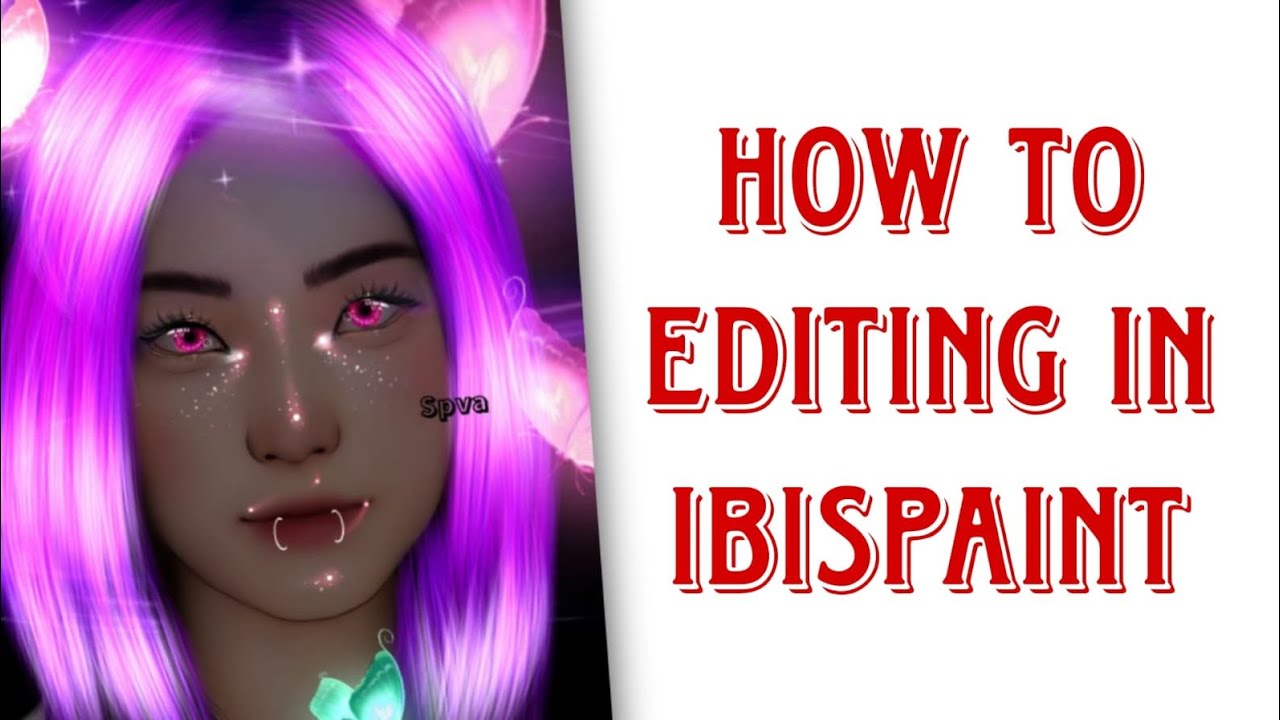 How to Edit in ibispaint//SPVA YOUTUBE CHANNEL// - YouTube