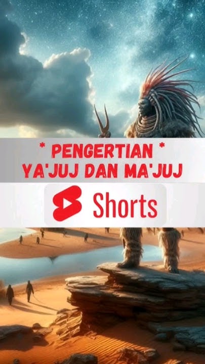 Pengertian Ya'juj Dan Ma'juj,shorts. - YouTube