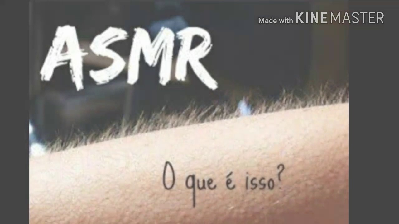 Oque é ASMR?! (Explicação na descrição do vídeo) - YouTube
