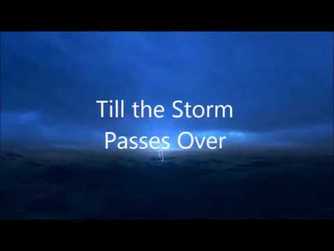 Tribute: Till the Storm Passes Over - YouTube