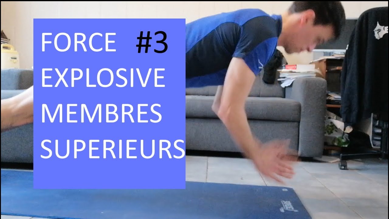 Force explosive des membres supérieurs : Séance#3 - YouTube