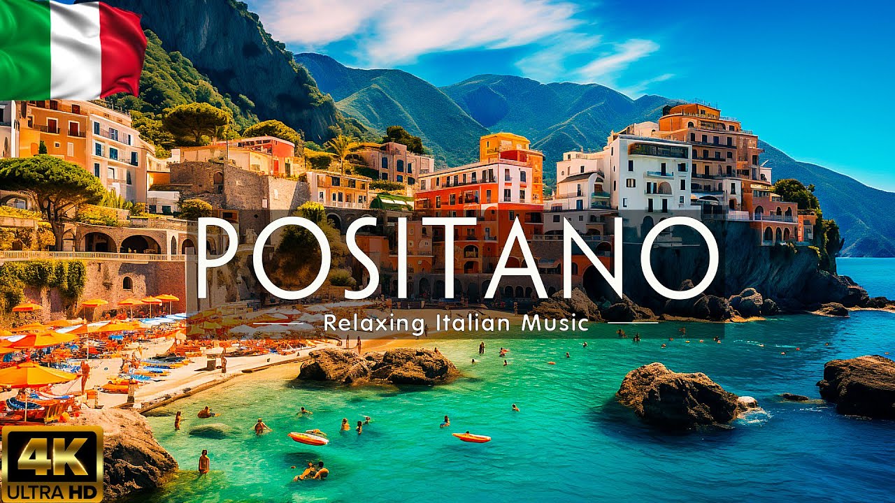Beautiful Positano 4K • Relaxing Italian Music, Instrumental Romantic ...