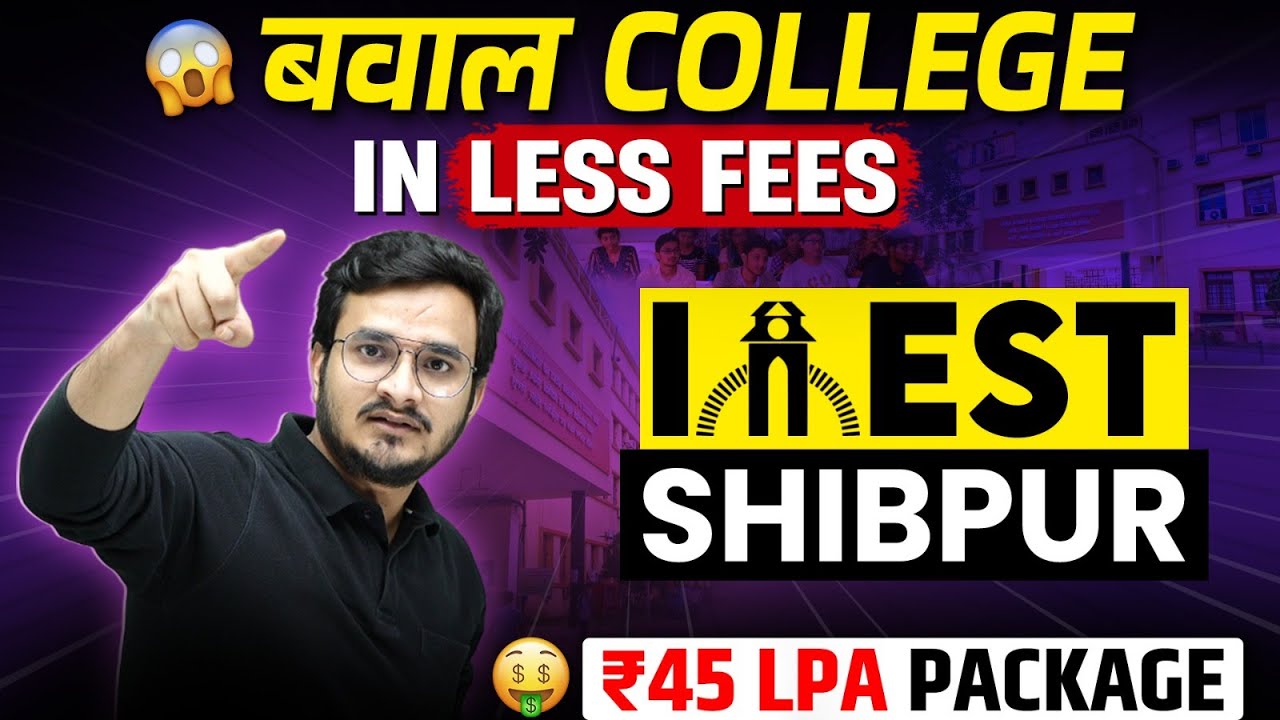 IIEST Shibpur 🔥Complete Details !! Annual CTC Upto 40 LPA!! 🥳😀 - YouTube