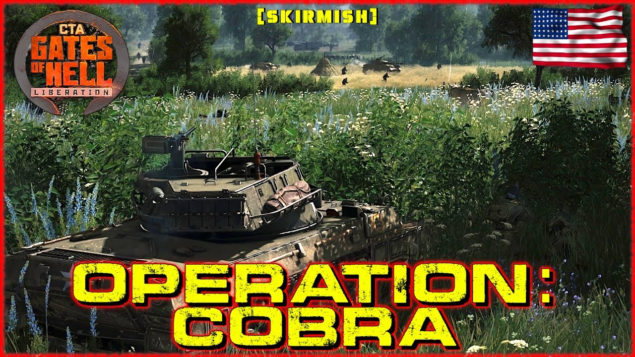 Unleashing Fury: Operation Cobra | Gates Of Hell: Liberation DLC | USA ...