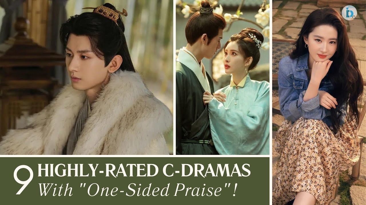 Top 9 Highly-Rated Chinese Dramas With "One-Sided Praise" | Du Idols ...