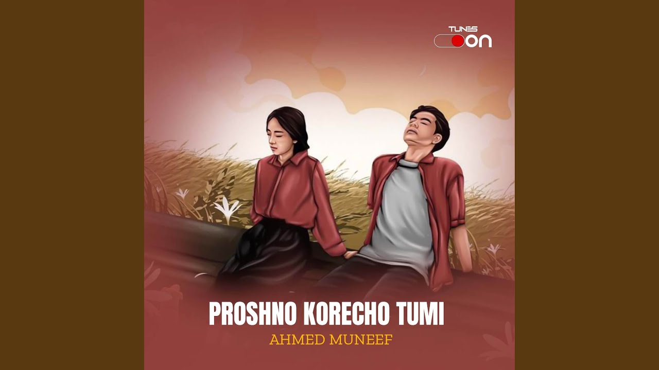Proshno Korecho Tumi - YouTube