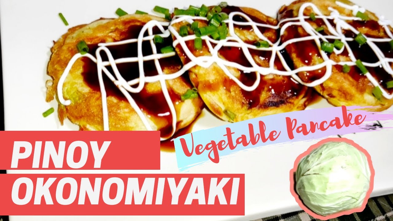 Pinoy Okonomiyaki | Vegetable Pancake | Fast & Easy | Exploring ...