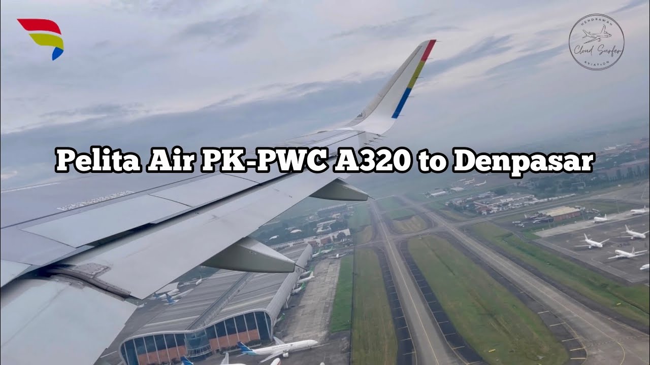 Flight Experience With Pelita Air PK-PWC Airbus A320 To Denpasar - YouTube