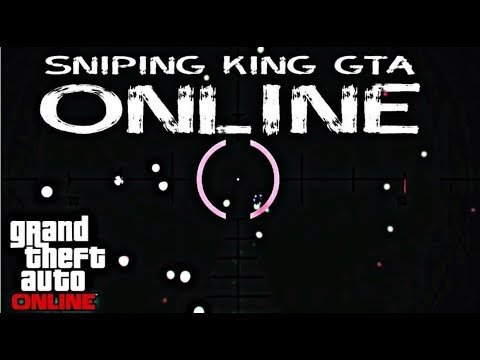IM BACK | GTA ONLINE ( SOME OF MY BEST SNIPES) @kingsniperyt @kingsniperyt