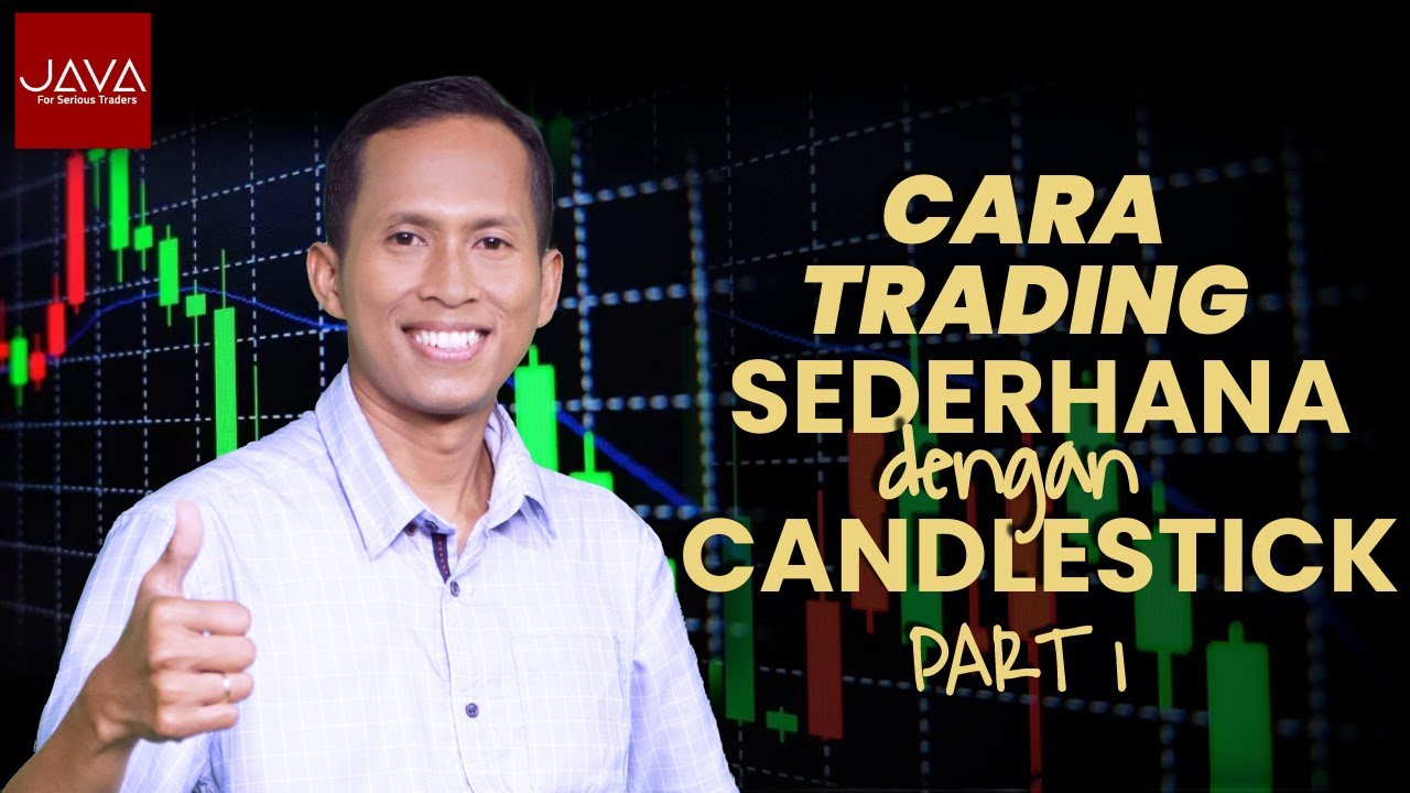 Cara Trading Sederhana dengan Candlestik Part 1 - YouTube
