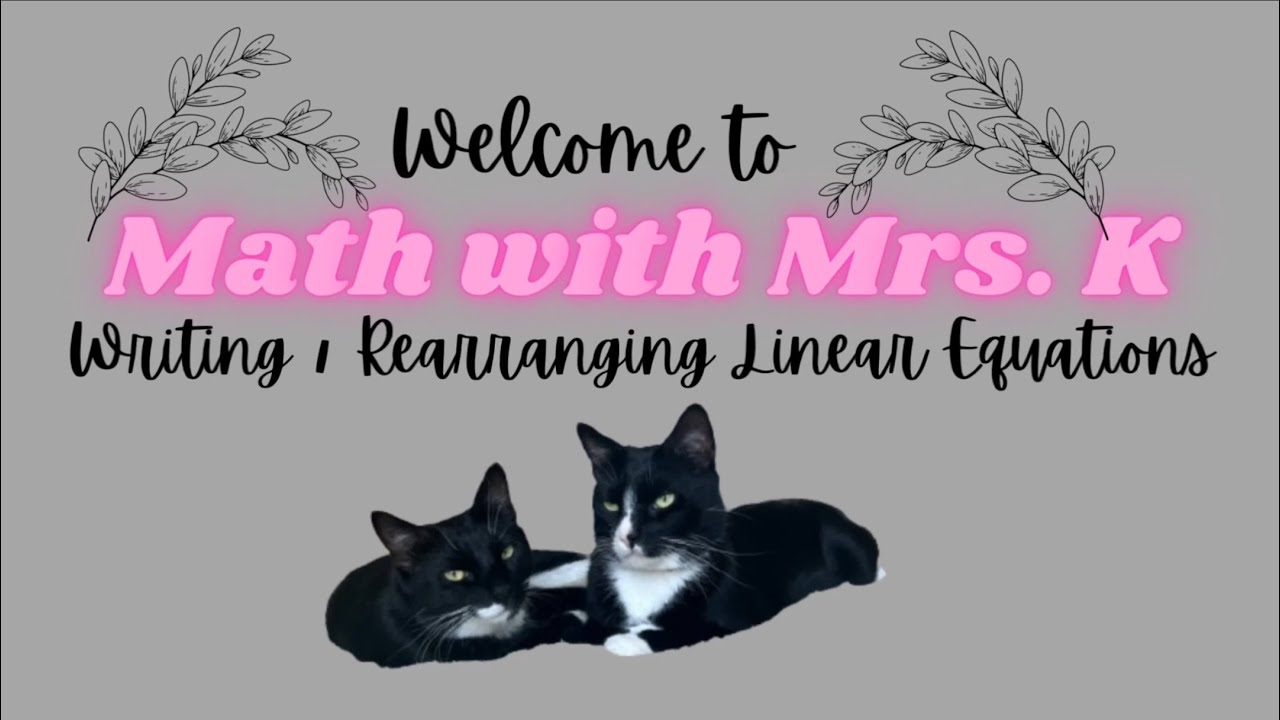 Writing/Rearranging Linear Equations | From Standard Form, Tables ...