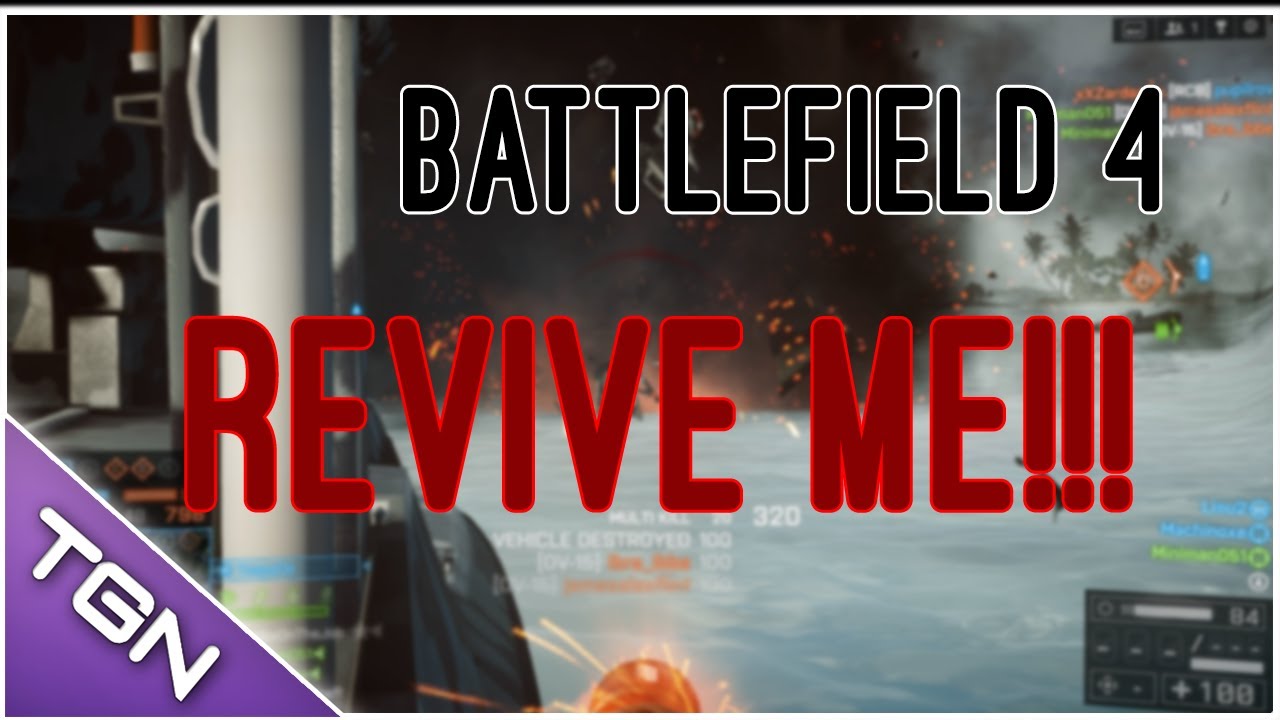 Battlefield 4 ᴴᴰ Conquest - REVIVE ME!!! + NoobsOnTheJob - YouTube
