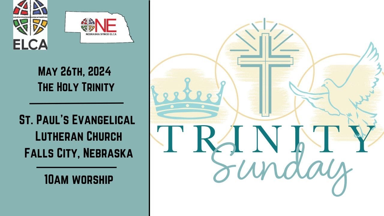 The Holy Trinity - Sunday, May 26th, 2024 -St. Paul's Lutheran Church ...